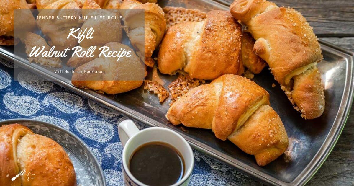 Soft Kifli Walnut Roll Crescents - Hostess At Heart