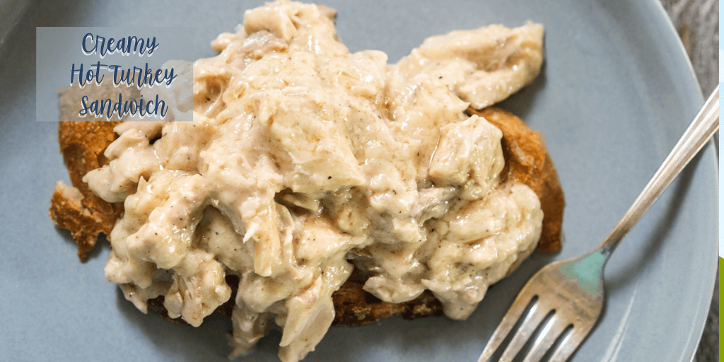 Creamy Hot Turkey Sandwich with Leftovers - Hostess At Heart