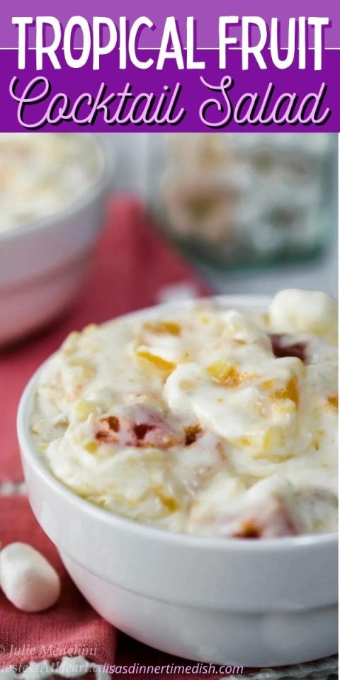 Easy Tropical Fruit Cocktail Salad (Sweet & Creamy Dessert) - Hostess ...