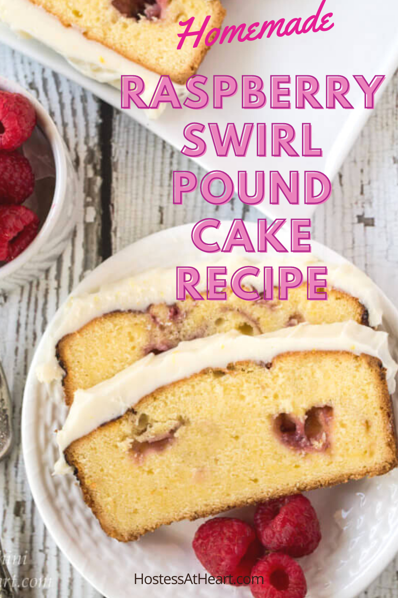 Raspberry Swirl Pound Cake Recipe - Hostess At Heart