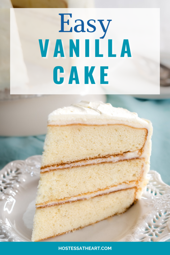 Easy Vanilla Cake Recipe - Hostess At Heart