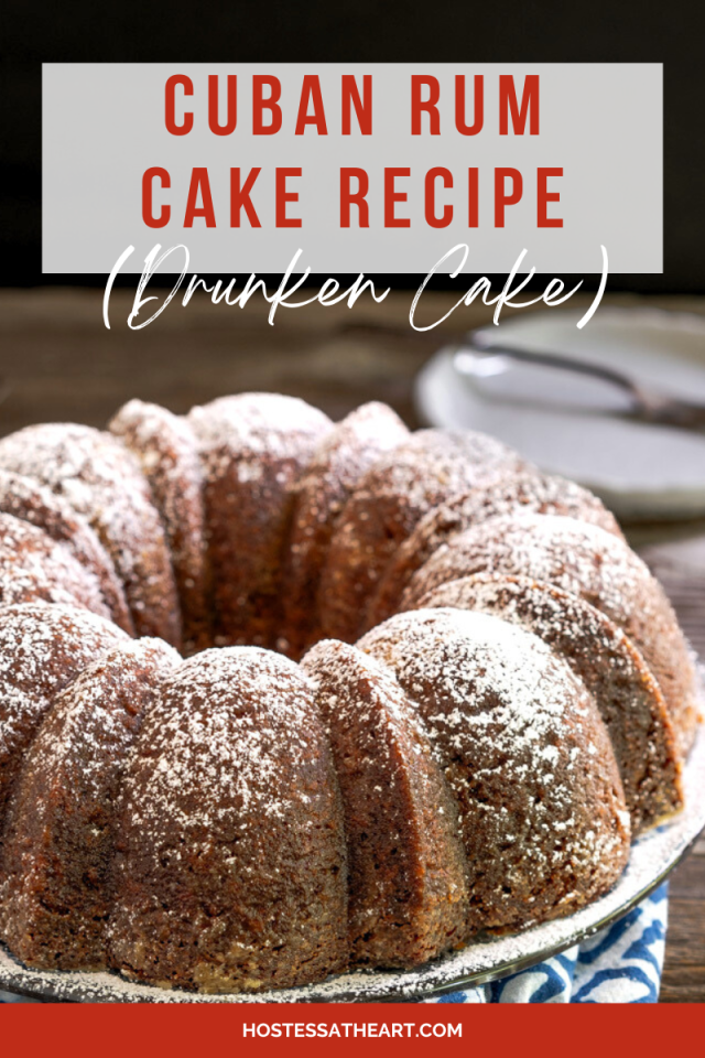 Cuban Rum Cake Recipe (Drunken Cake) - Hostess At Heart